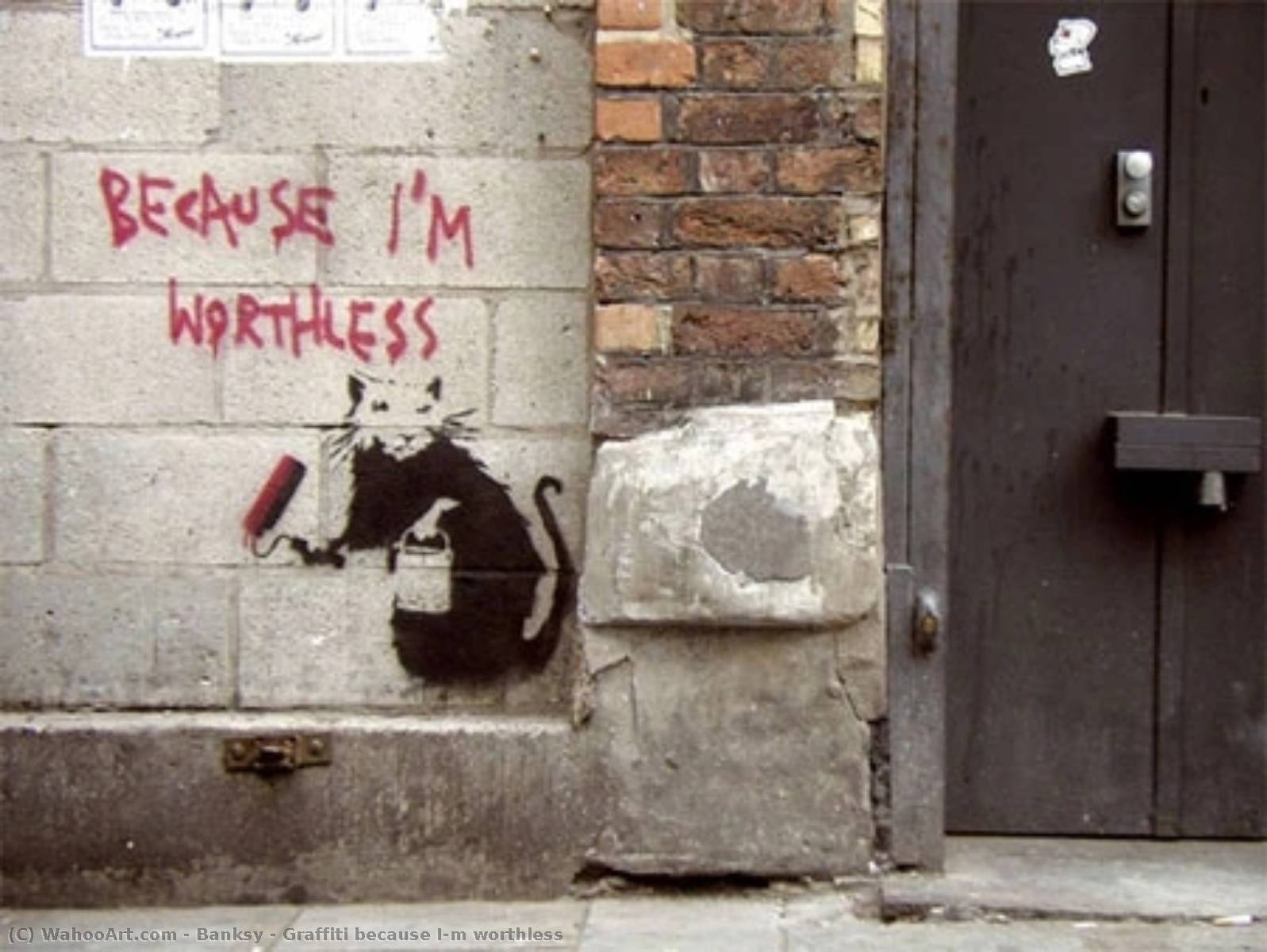 Graffiti because I`m worthless by Banksy Banksy | ArtsDot.com